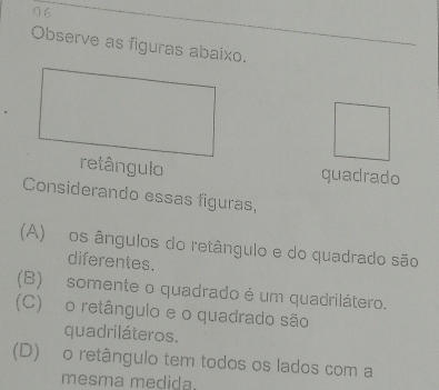 Resolvido:Observe as figuras abaixo. retângulo quadrado Considerando ...