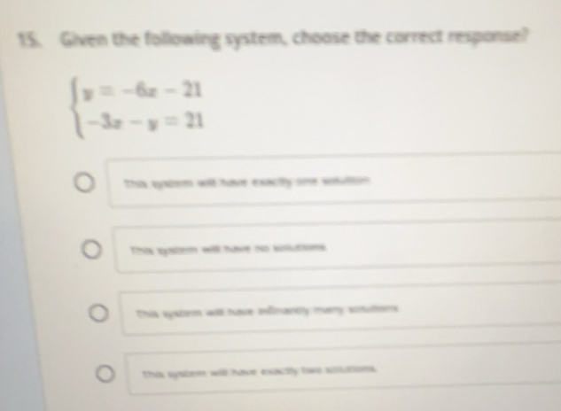 Solved: Given the following system, choose the correct response ...