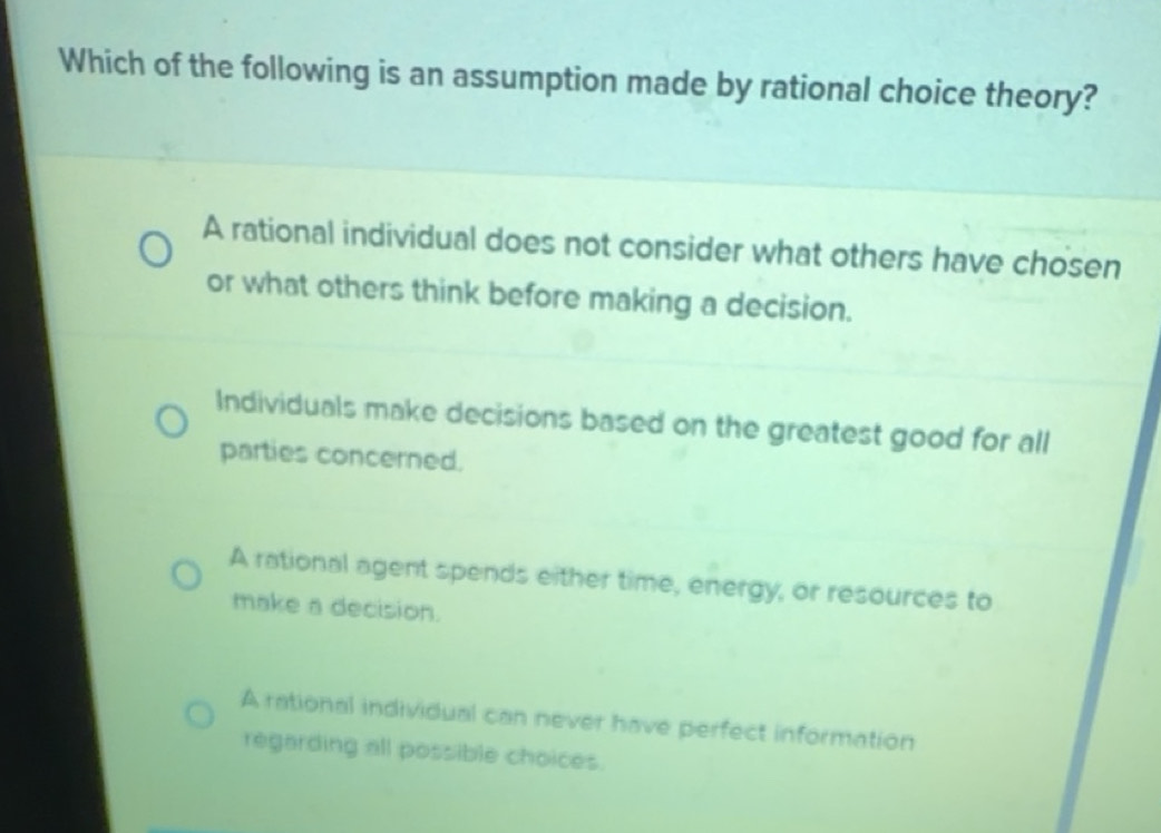 Gelöst:Which of the following is an assumption made by rational choice ...