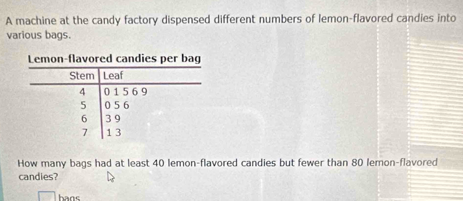 Solved: A machine at the candy factory dispensed different numbers of ...