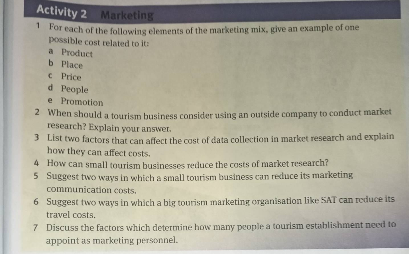 Gelöst:Activity 2 Marketing 1 For each of the following elements of the ...