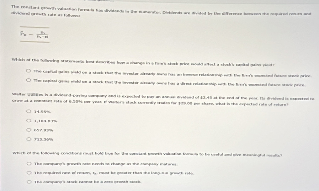 Solved: The constant growth valuation formula has dividends in the ...