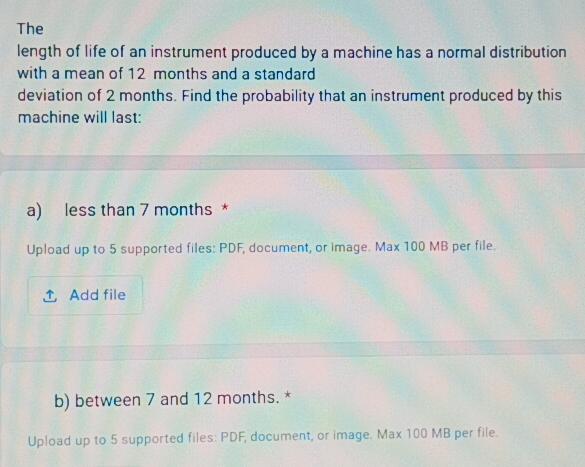 Solved: The length of life of an instrument produced by a machine has a ...