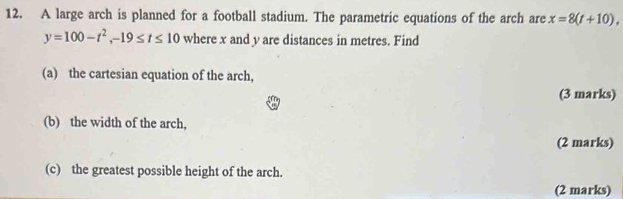 Solved: A large arch is planned for a football stadium. The parametric ...
