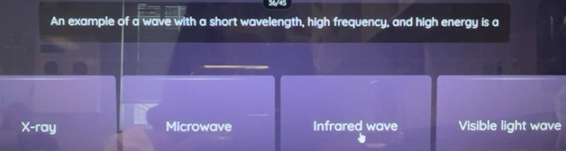 Résolu :36/45 An example of a wave with a short wavelength, high ...