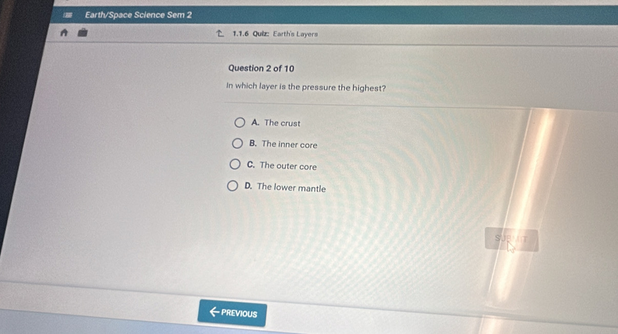 Solved: Earth/Space Science Sem 2 1.1.6 Quiz: Earth's Layers Question 2 ...