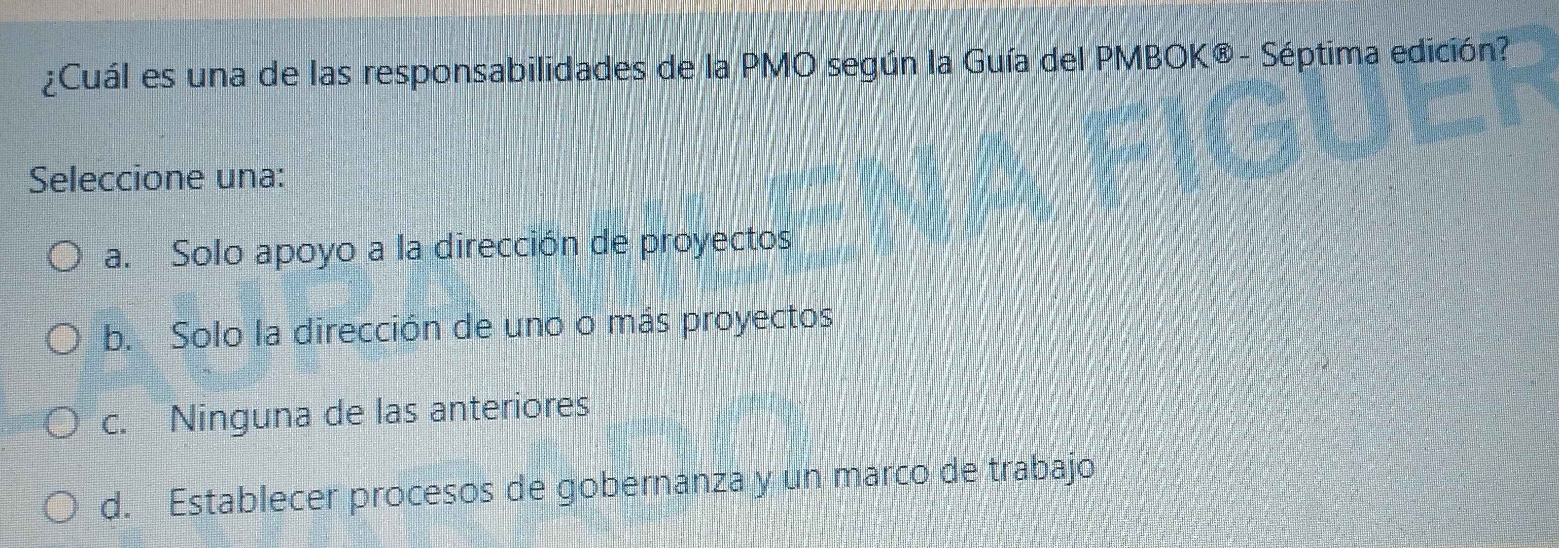 Resuelto:¿Cuál es una de las responsabilidades de la PMO según la Guía del PMBOK®- Séptima edición?