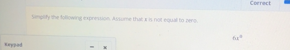 Solved: Correct Simplify the following expression. Assume that x is not ...