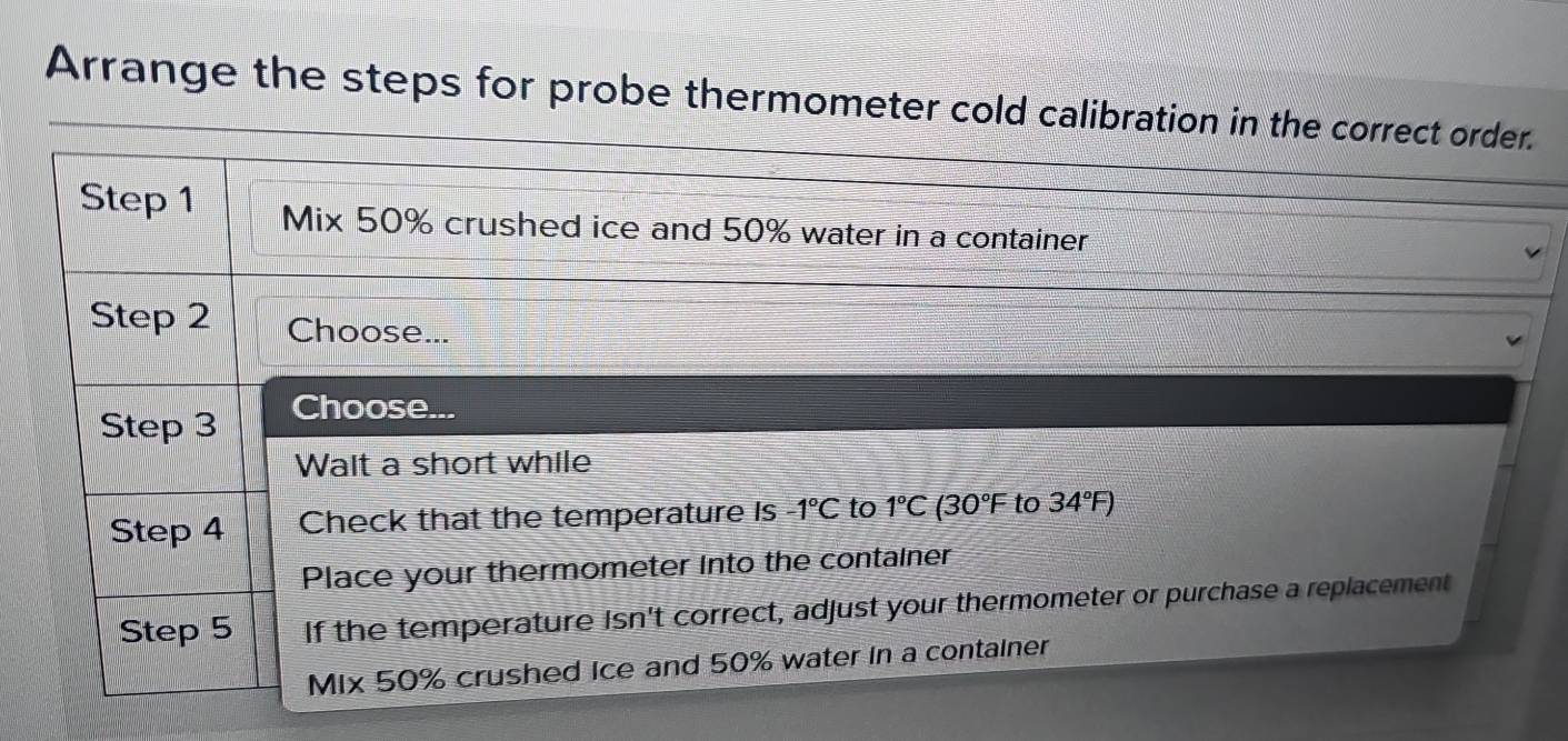 Solved: Arrange the steps for probe thermometer cold calibration in the ...