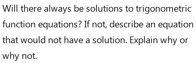Solved: Will there always be solutions to trigonometric function ...