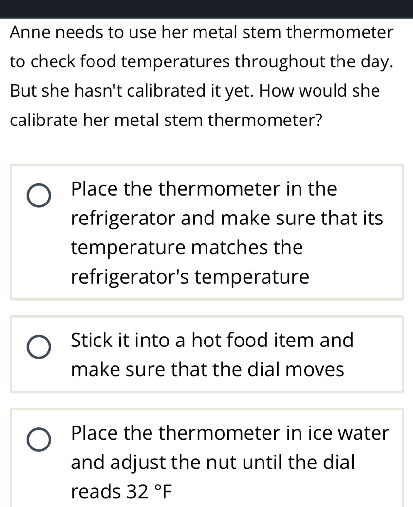 Solved: Anne needs to use her metal stem thermometer to check food ...