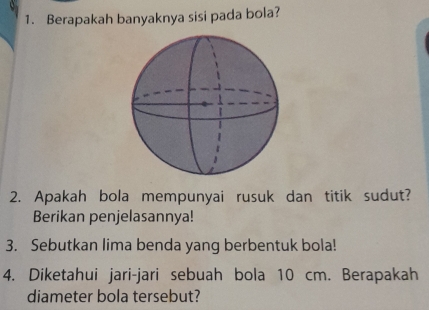 Telah dijawab:Berapakah banyaknya sisi pada bola? 2. Apakah bola ...