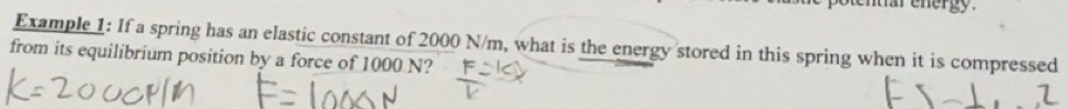 Solved: entar energy . Example 1: If a spring has an elastic constant ...