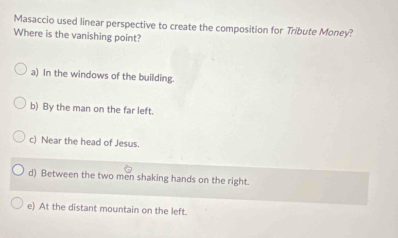 Solved: Masaccio used linear perspective to create the composition for ...