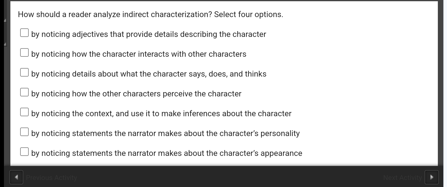 Solved: How should a reader analyze indirect characterization? Select ...