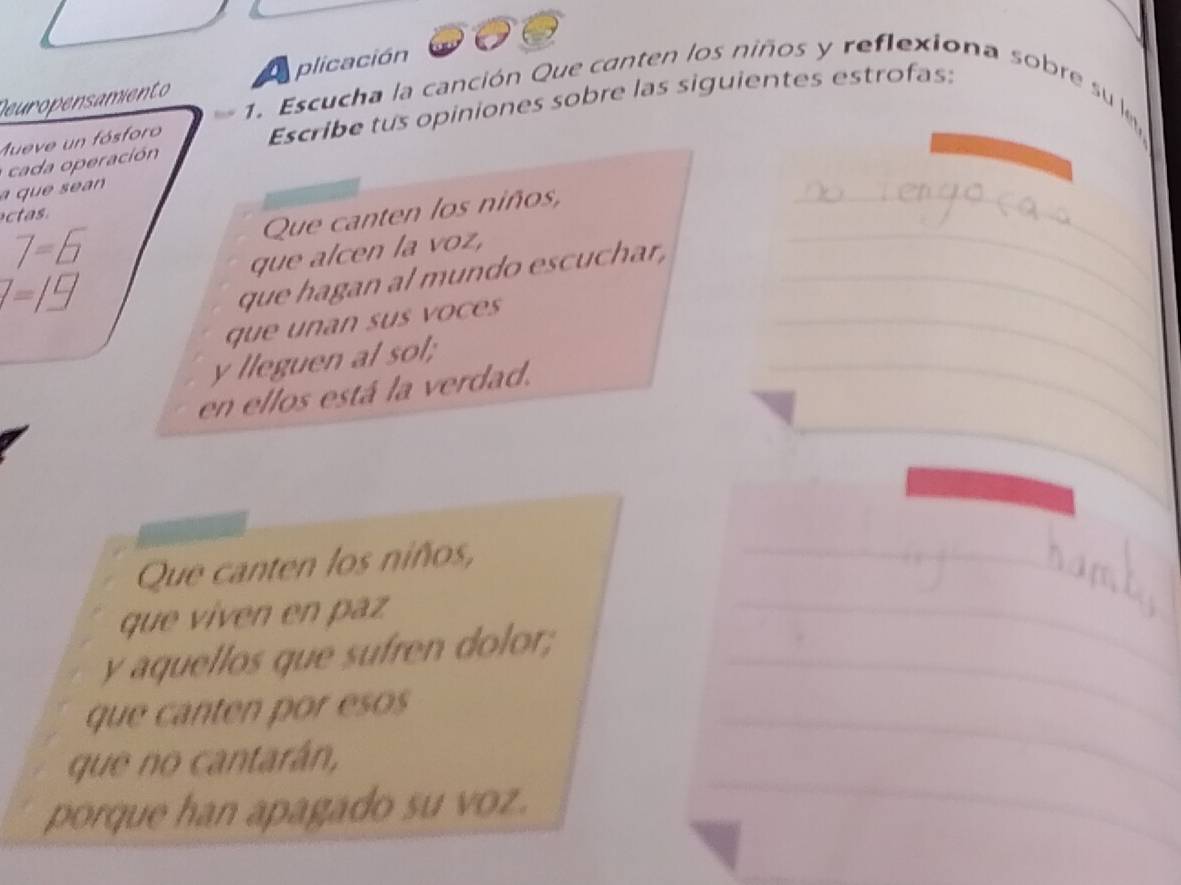 Resuelto:Deuropensamient D plicación 1. Escucha la canción Que canten ...
