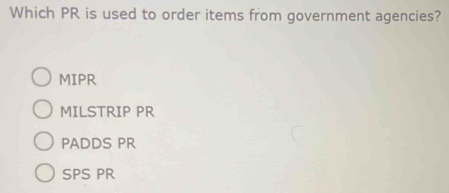 Solved: Which PR is used to order items from government agencies? MIPR ...