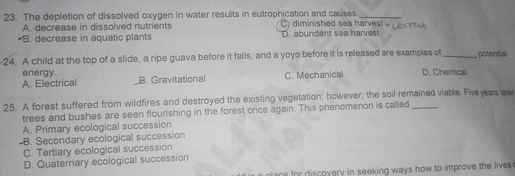 Solved: The depletion of dissolved oxygen in water results in eutrophication and causes_ A ...