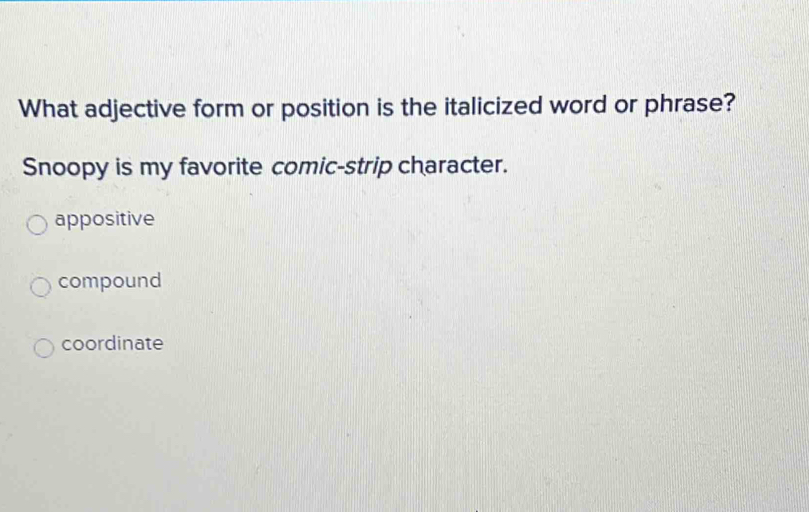 Solved: What adjective form or position is the italicized word or ...