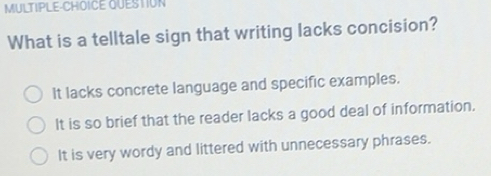Solved: MULTIPLE-CHOICE QUESTION What is a telltale sign that writing ...