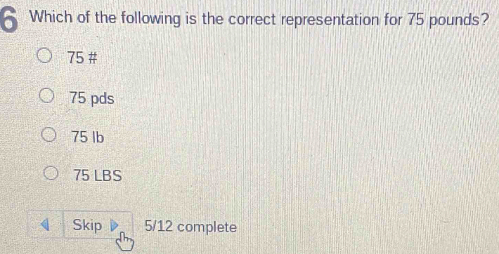 Solved: Which of the following is the correct representation for 75 ...