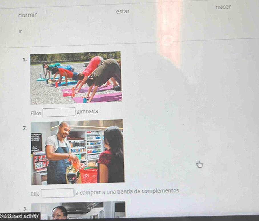 Solved: hacer estar dormir ir Ellos gimnasia. 2. Ella a comprar a una ...