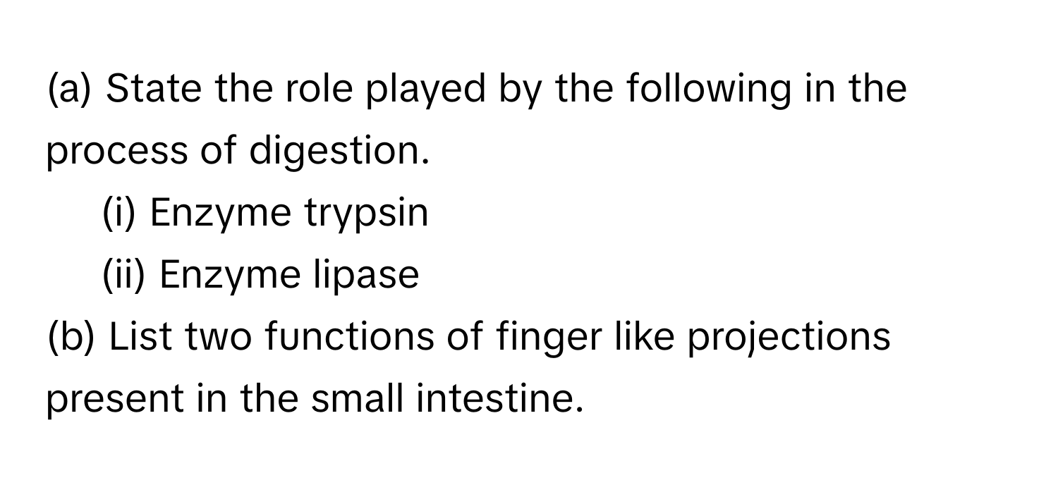 Solved: State the role played by the following in the process of ...