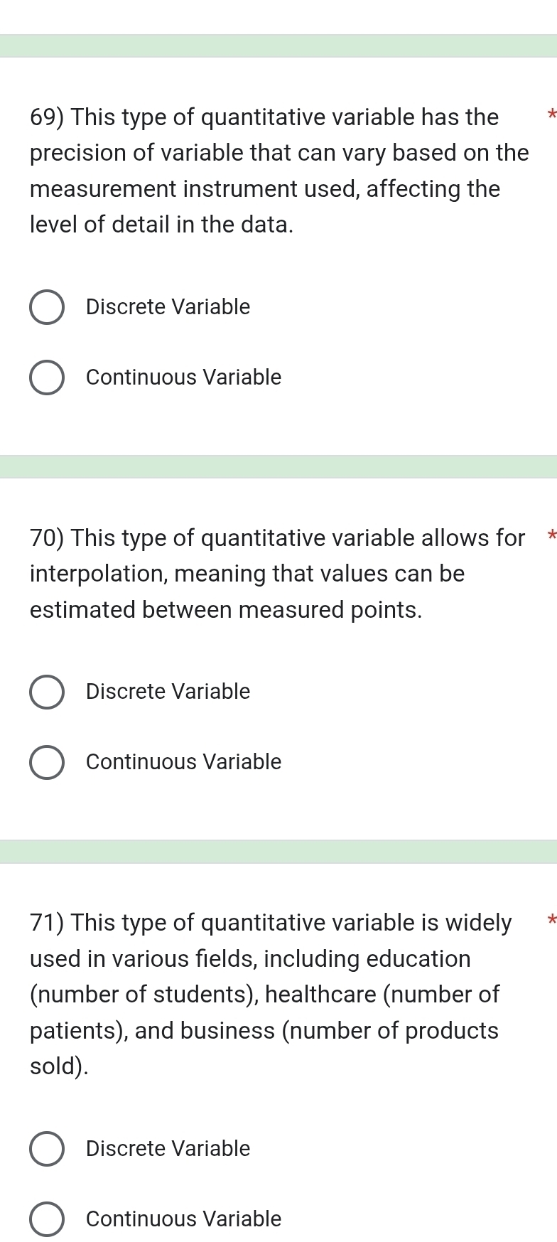 Solved: This type of quantitative variable has the * precision of ...