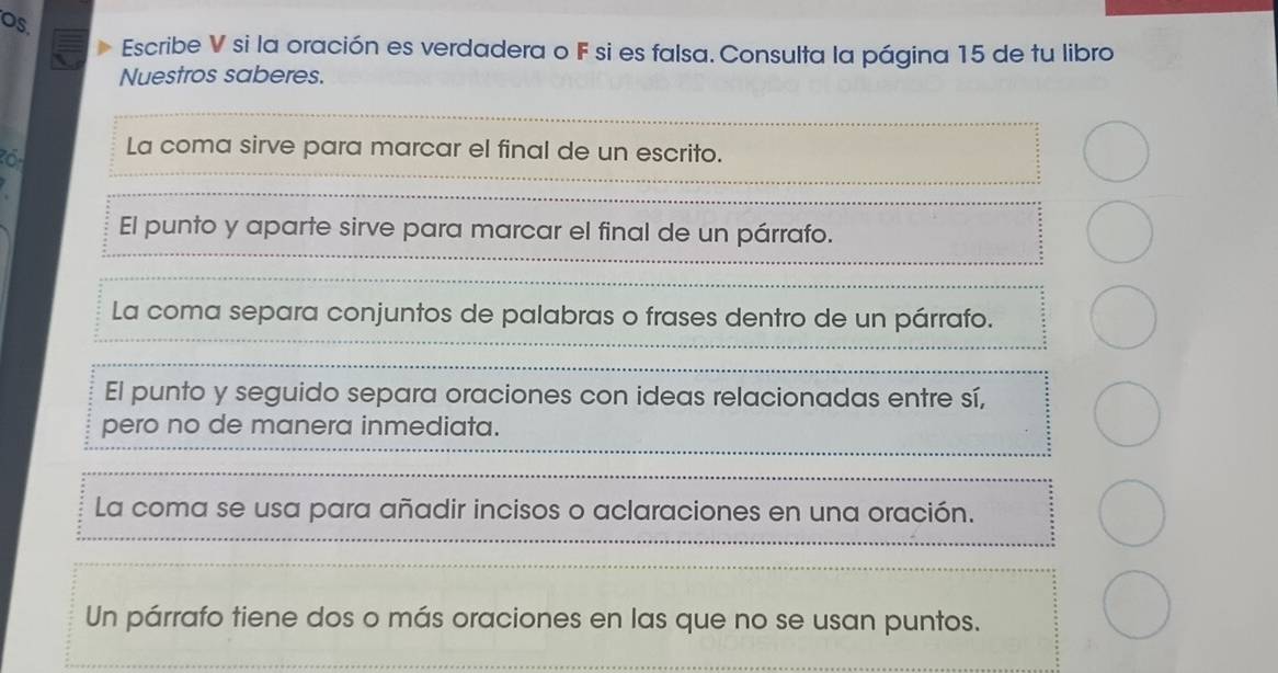 Resuelto:OS. Escribe V si la oración es verdadera o IF si es falsa ...