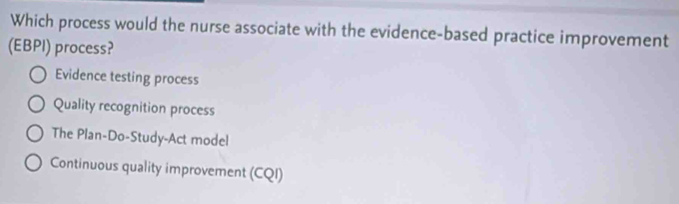 Solved: Which process would the nurse associate with the evidence-based ...