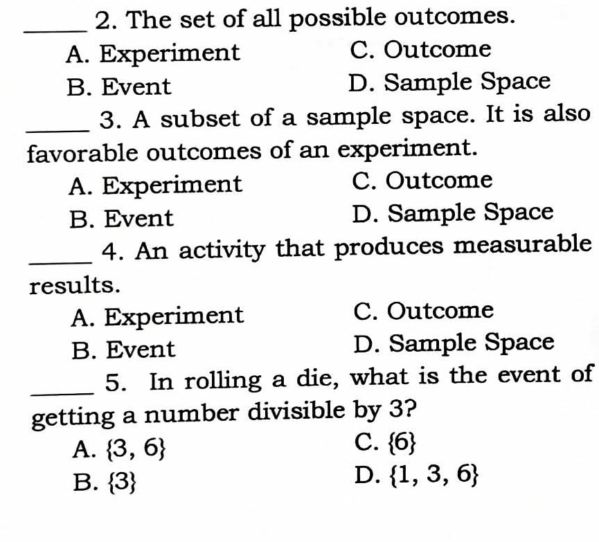 Solved: The set of all possible outcomes. A. Experiment C. Outcome B ...