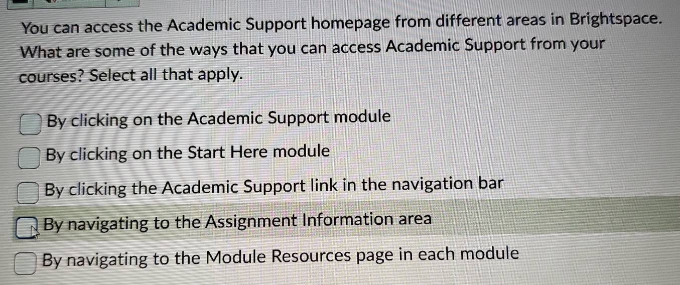 Solved: You can access the Academic Support homepage from different ...