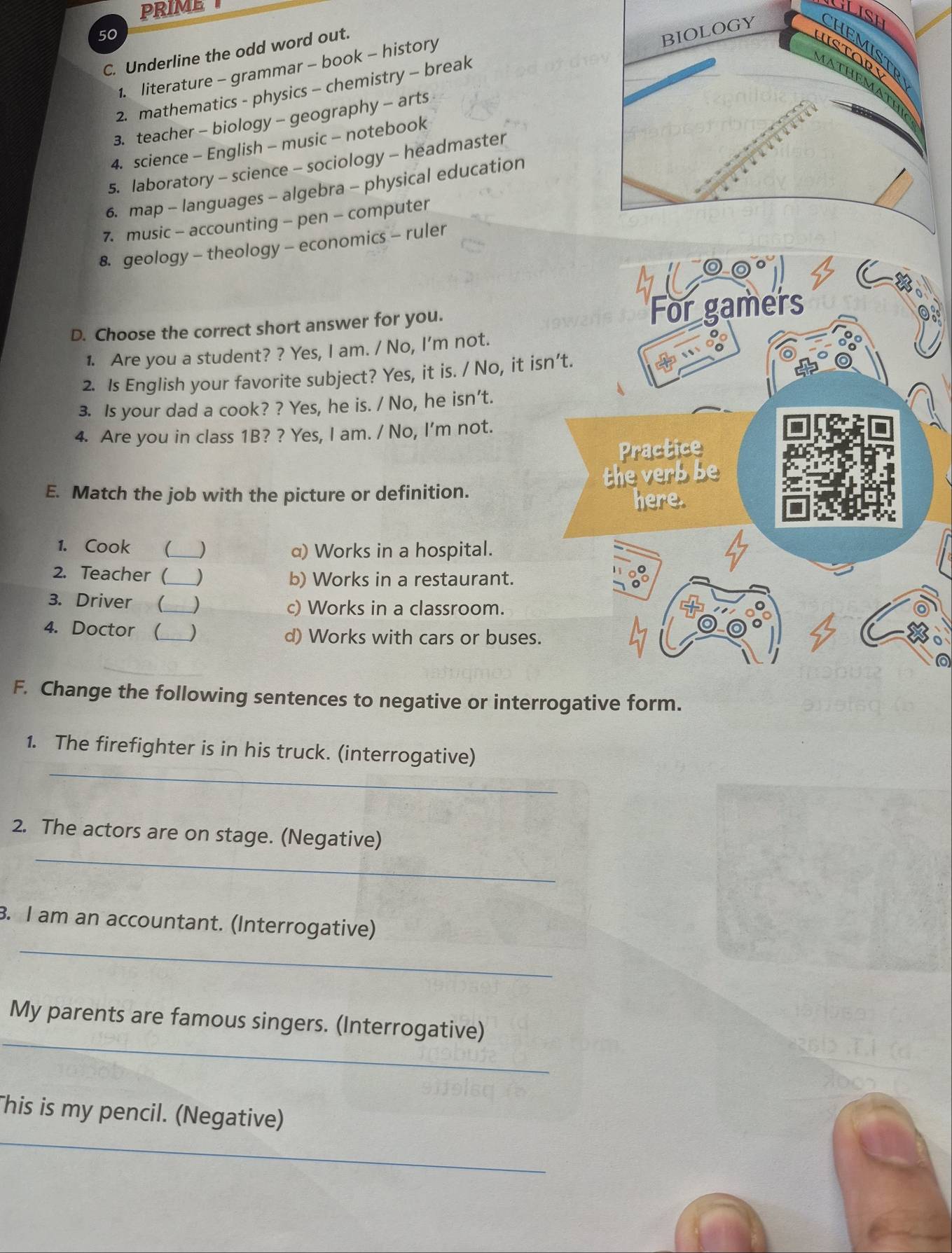 Resuelto:PRIME GLISH 50 C. Underline the odd word out. 1. literature ...