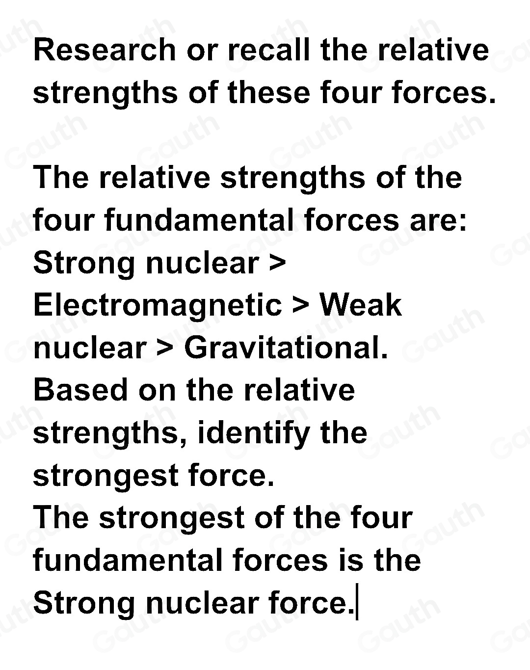 Solved: Question Which is the strongest of the four fundamental forces ...