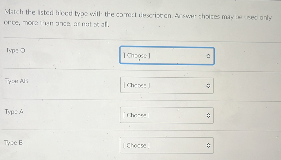 Solved: Match the listed blood type with the correct description. Answer choices may be used ...