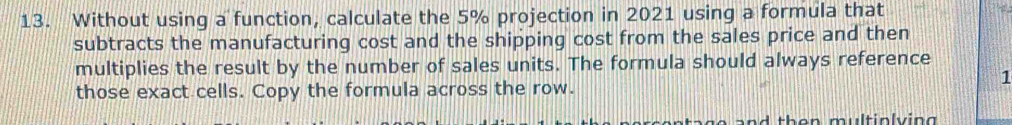 Solved: Without using a function, calculate the 5% projection in 2021 using a formula that ...