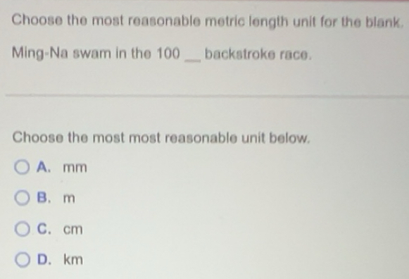 Solved: Choose the most reasonable metric length unit for the blank ...