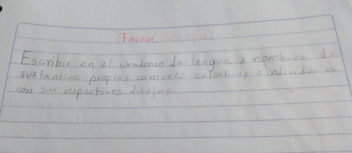 Resuelto:Tavea Escribir enel wvademo do lengua 3 nombres de sustantivas ...