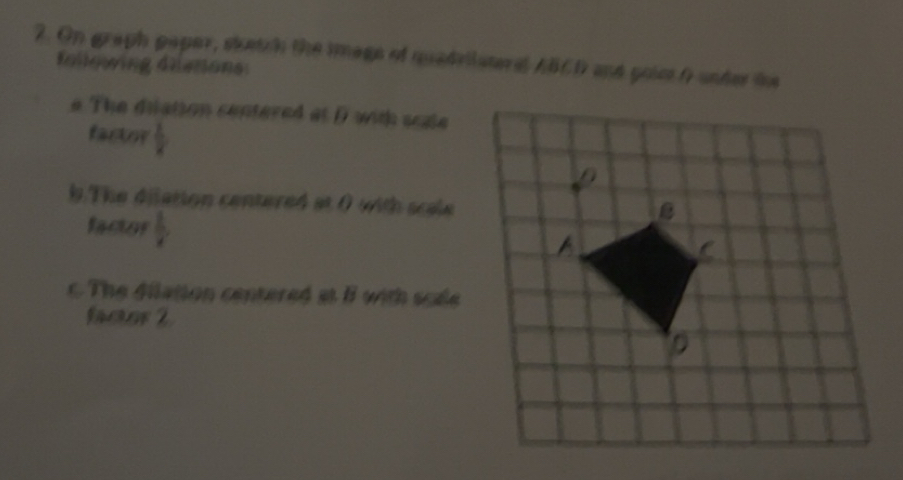 Solved: On graph paper, sketch the image of quadrilateral ABCD and poie ...
