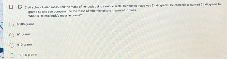 Solved: At school Helen measured the mass of her body using a metric ...