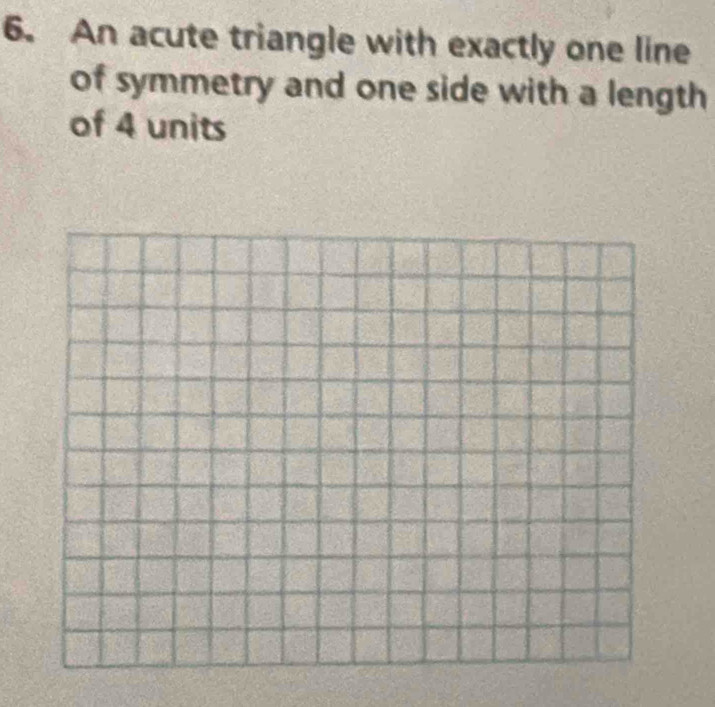 Solved: An acute triangle with exactly one line of symmetry and one ...