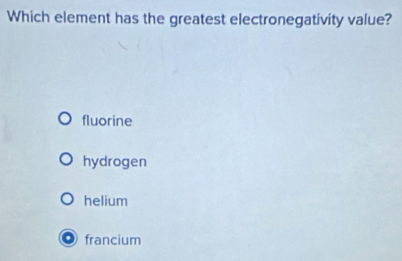 Solved: Which element has the greatest electronegativity value ...