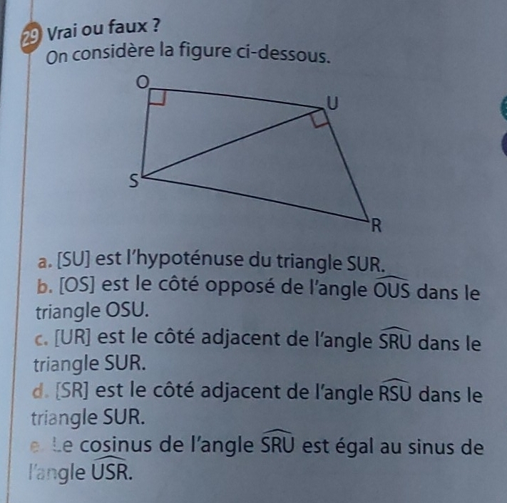 Résolu :Vrai ou faux ? On considère la figure ci-dessous. a. [SU] est l ...