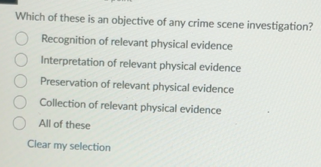 Solved: Which of these is an objective of any crime scene investigation ...