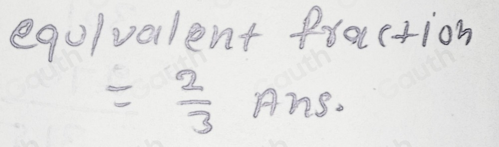 Solved: What is the equivalent fraction of 40/60 with he denominator 3 ...