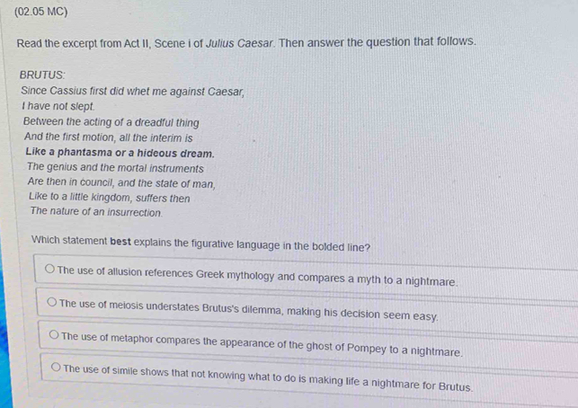 Solved: (02.05 MC) Read the excerpt from Act II, Scene i of Julius ...