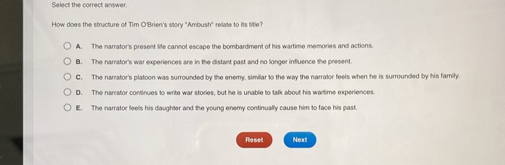 Solved: Select the correct answer How does the structure of Tim O'Brien ...