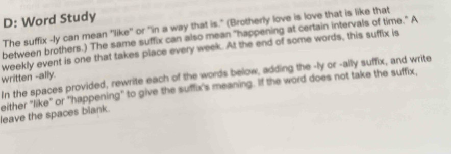 Solved: D: Word Study The suffix -ly can mean ''like'' or "in a way ...