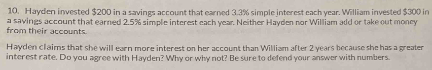 Solved: Hayden invested $200 in a savings account that earned 3.3% ...