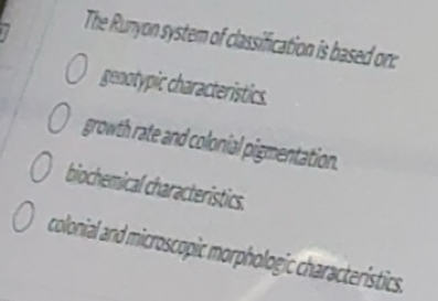 Solved: The Runyon system of classification is based on: genotypic ...